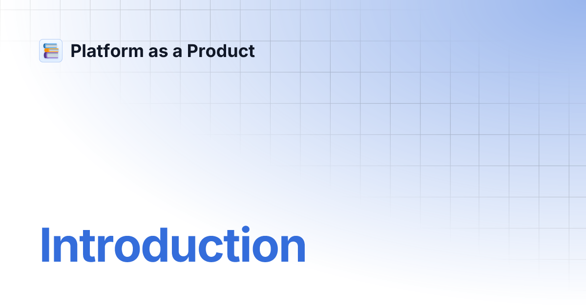 Introduction | Platform as a Product